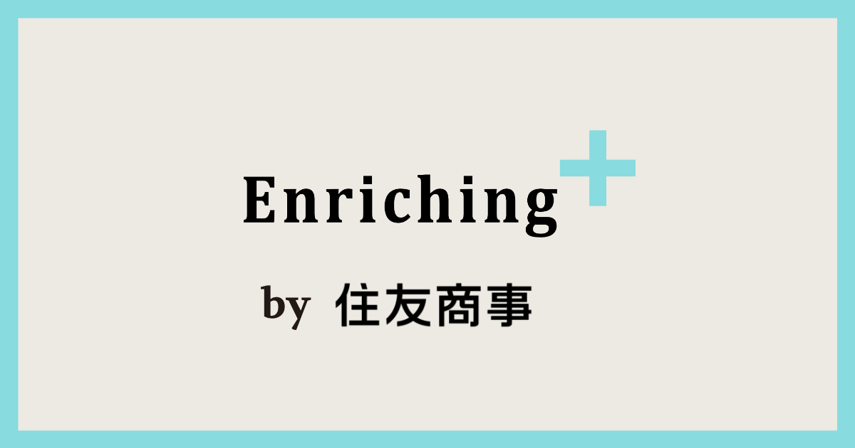 Enriching＋ | Sumitomo Corporation in Asia Oceania
